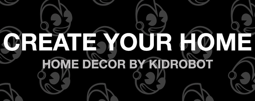 Create Your Home with Home Decor From Kidrobot | Kidrobot
